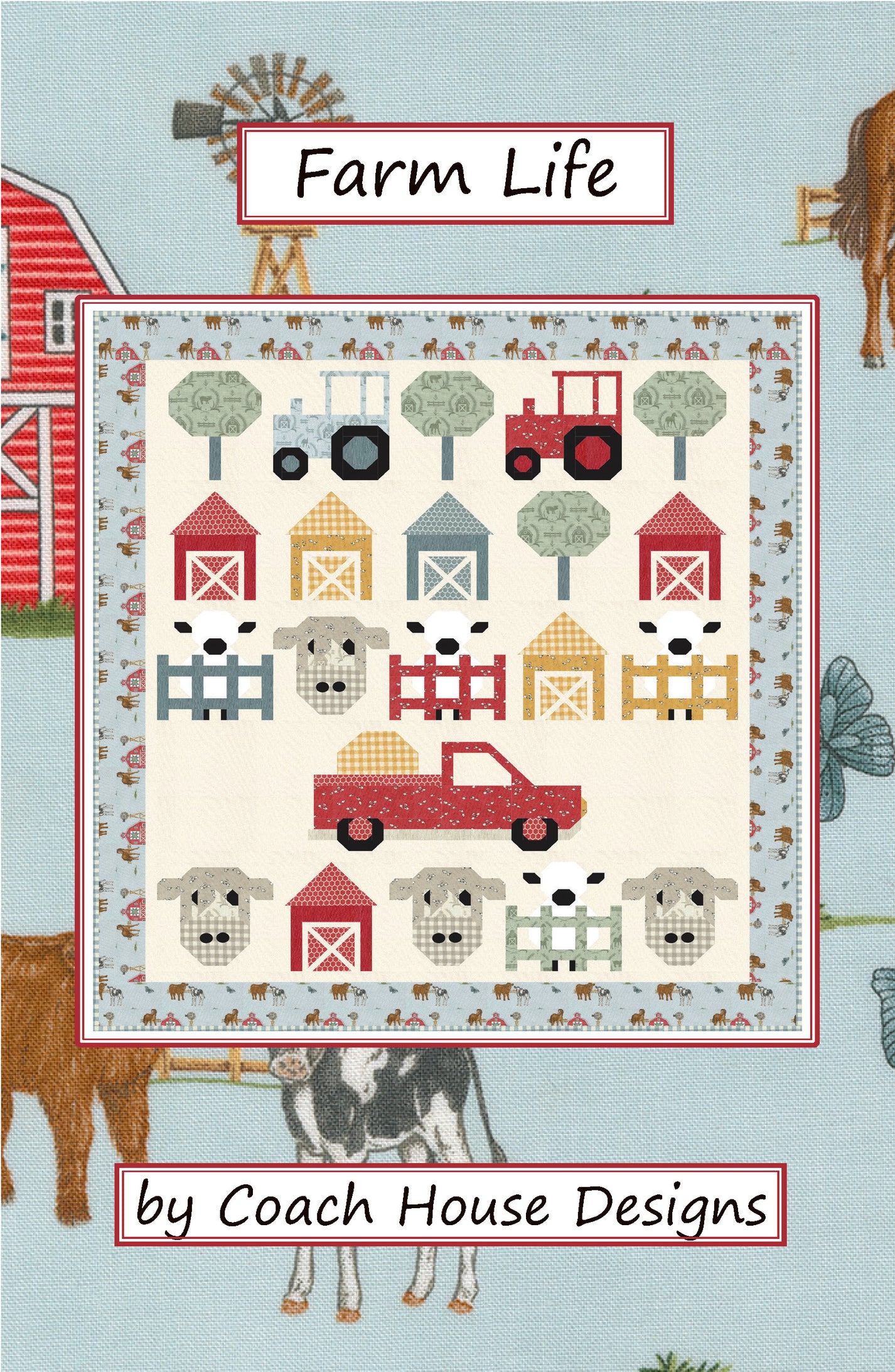 Farm Life Quilt Pattern – Coach House Designs US