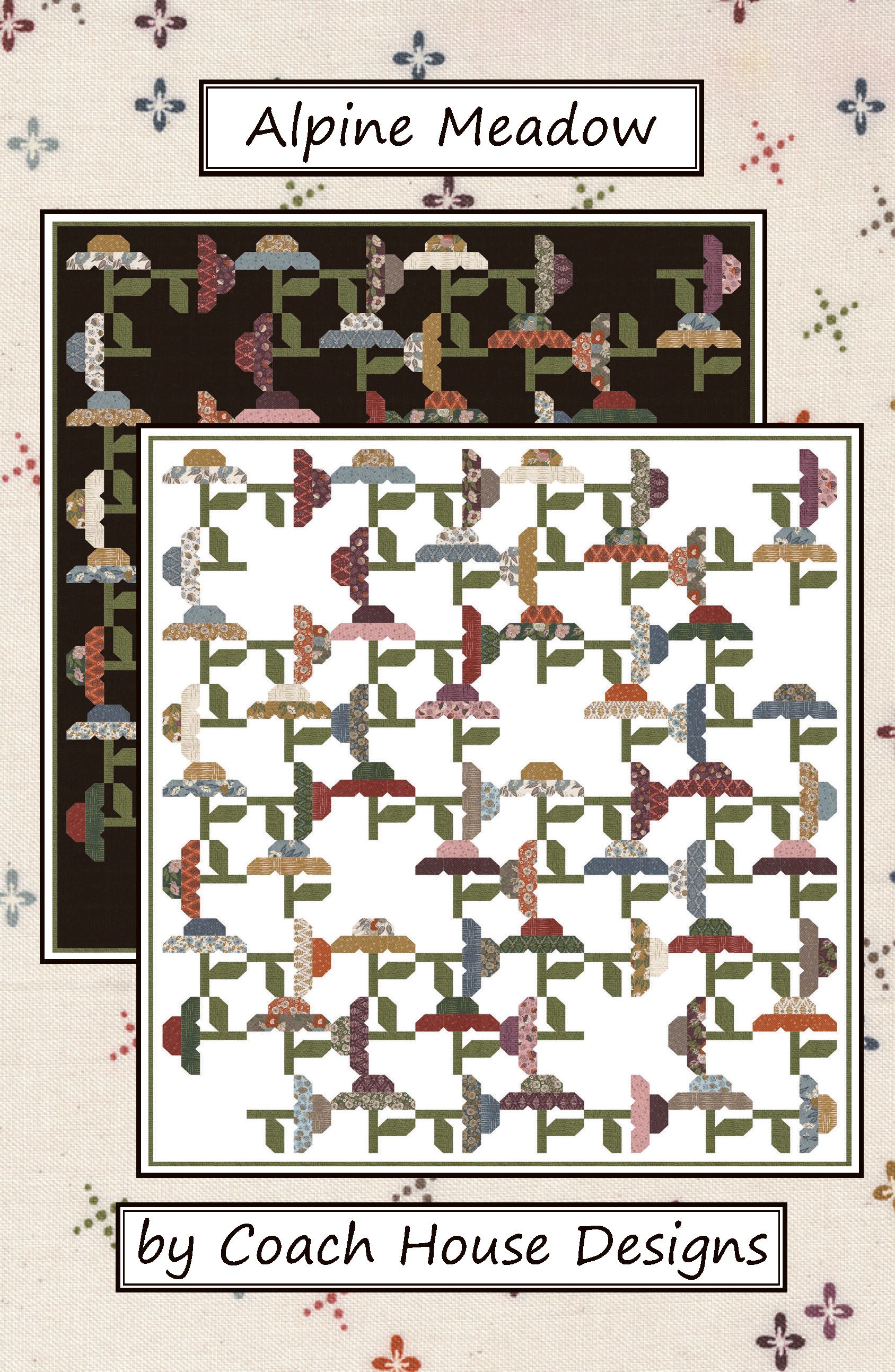 Alpine Meadow Quilt Pattern – Coach House Designs US