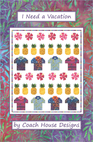 I Need a Vacation Digital Pattern – Coach House Designs US