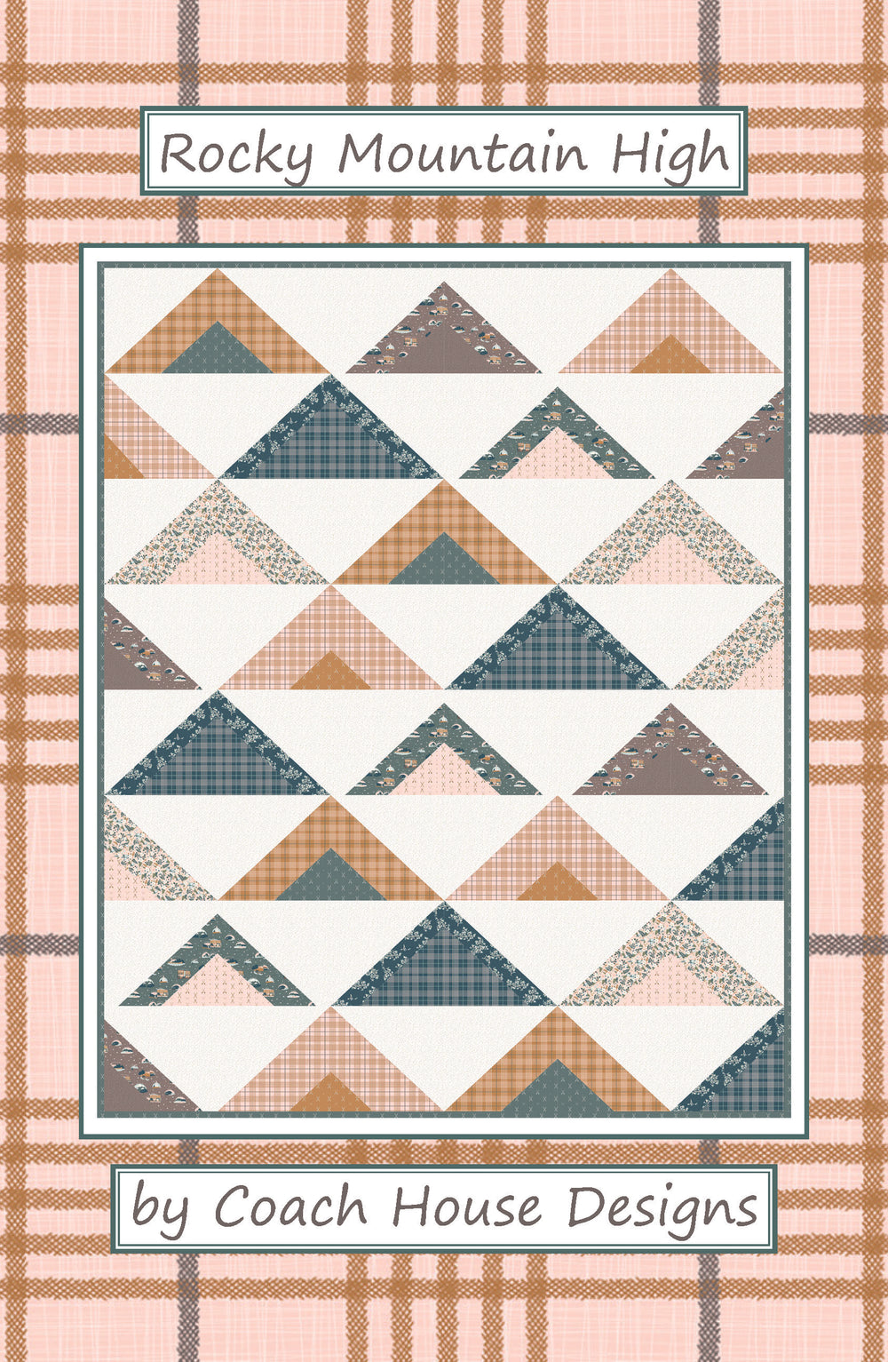 Rocky Mountain High Quilt Pattern – Coach House Designs US